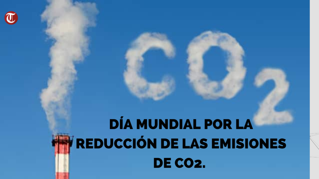 Día Mundial por la Reducción de las Emisiones de CO2.